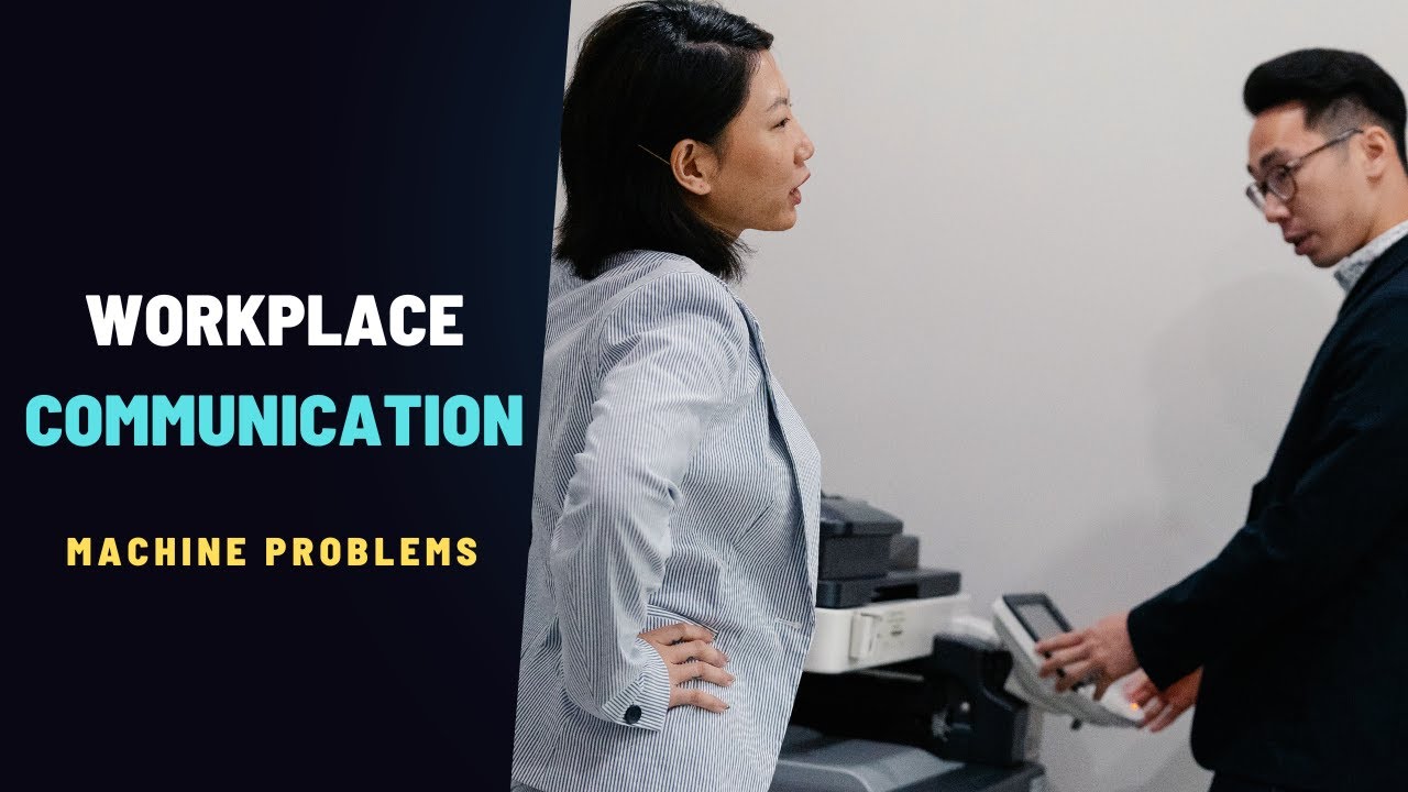 Workplace communication | Machine problems - YouTube