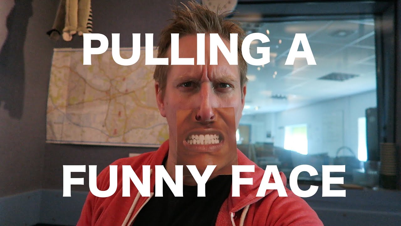 PULLING A FUNNY FACE (23/04/2016) - YouTube