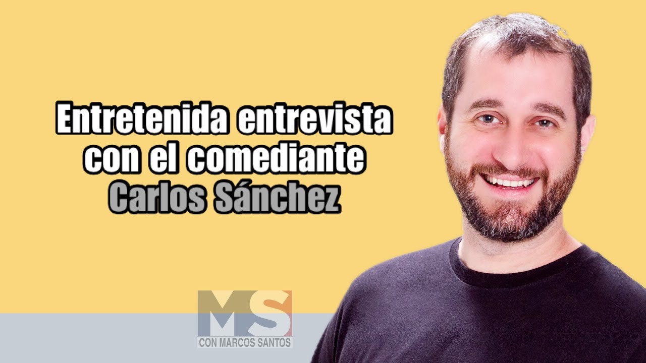 Entretenida entrevista con el comediante Carlos Sánchez - YouTube