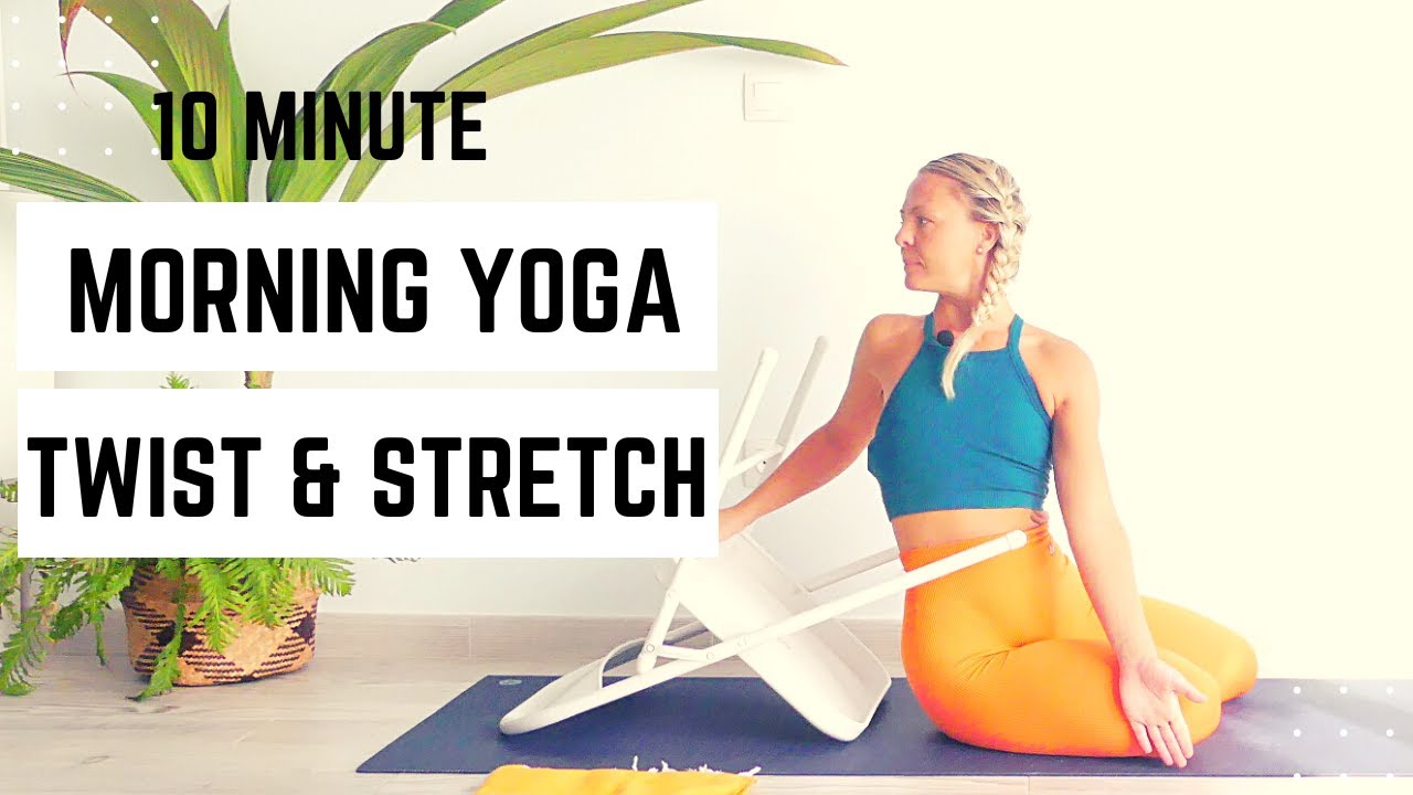 Morning Yoga Twist & Stretch With Chair | 10 MINUTE YOGA - YouTube