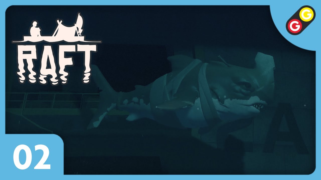 Raft Saison 2 #02 A l'attaque du boss Requin ! [FR] - YouTube