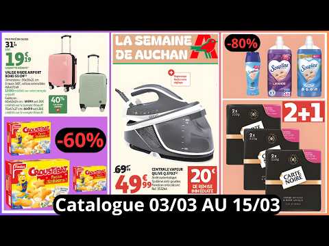 AUCHAN Catalogue De La Semaine Du 03/03/2026 AU 15/03/2026 AUCHAN Solde et Arrivage De La Semaine