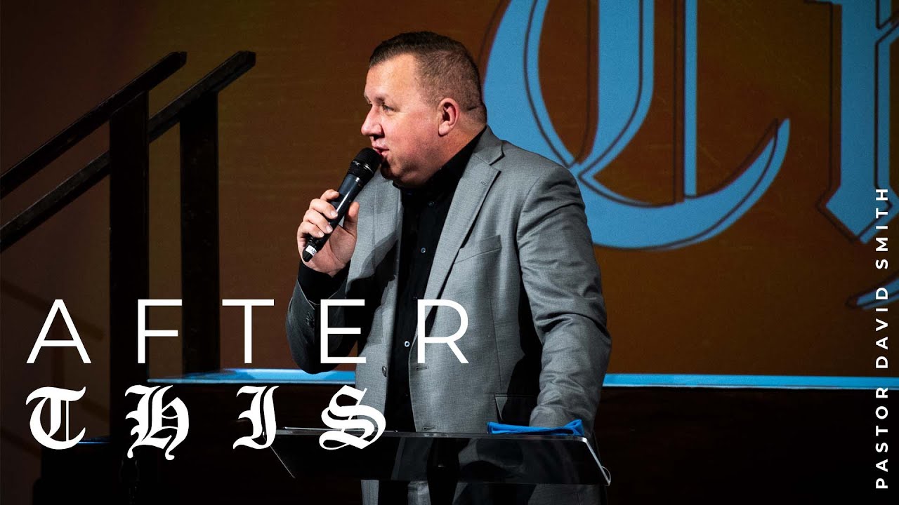After This // Pastor David Smith // 1-30-21 - YouTube