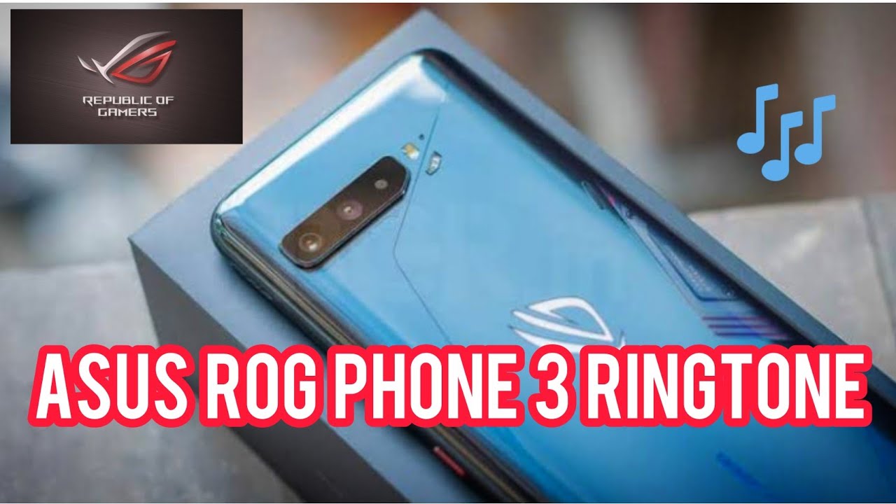 Asus ringtone | Asus rog phone 3 ringtone | Asus rog phone original ...