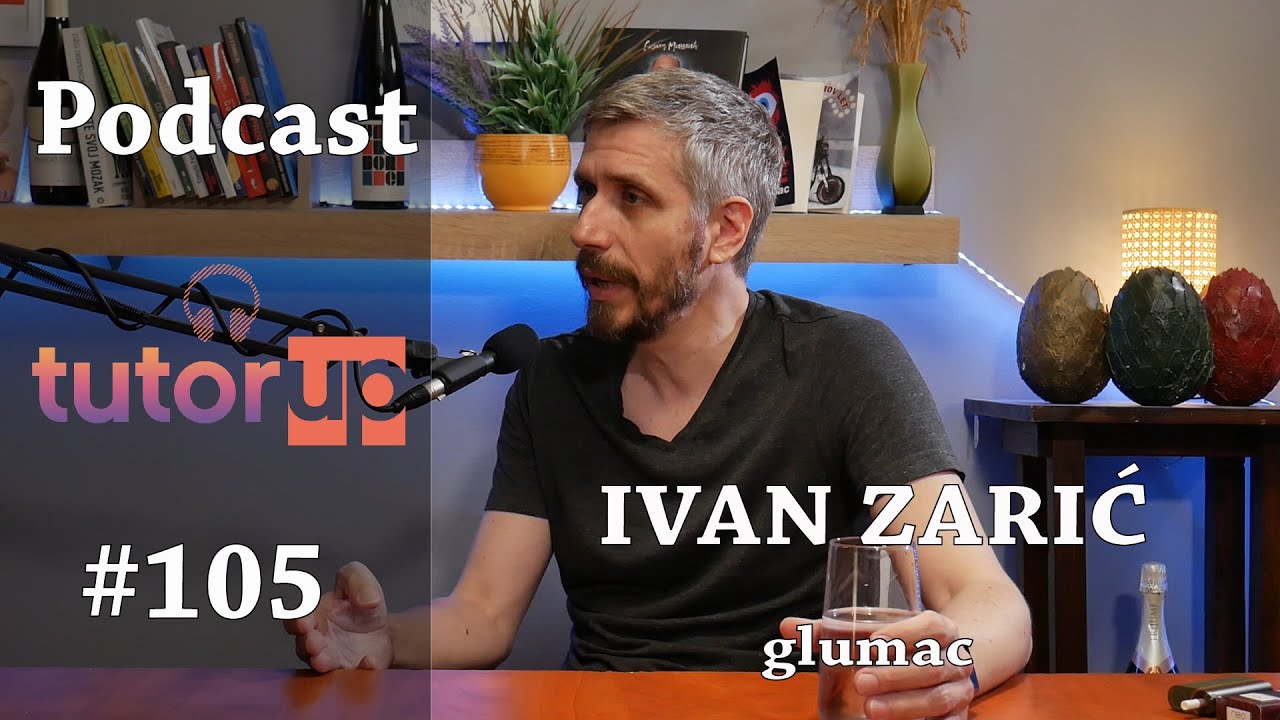 Podcast #105 Ivan Zarić glumac Vaspitanje je temelj svakog čoveka - YouTube
