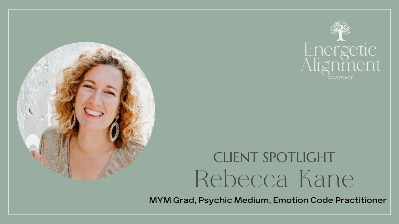 Why Choose Energetic Alignment Academy? (MYM Grad, Rebecca Kane) - YouTube