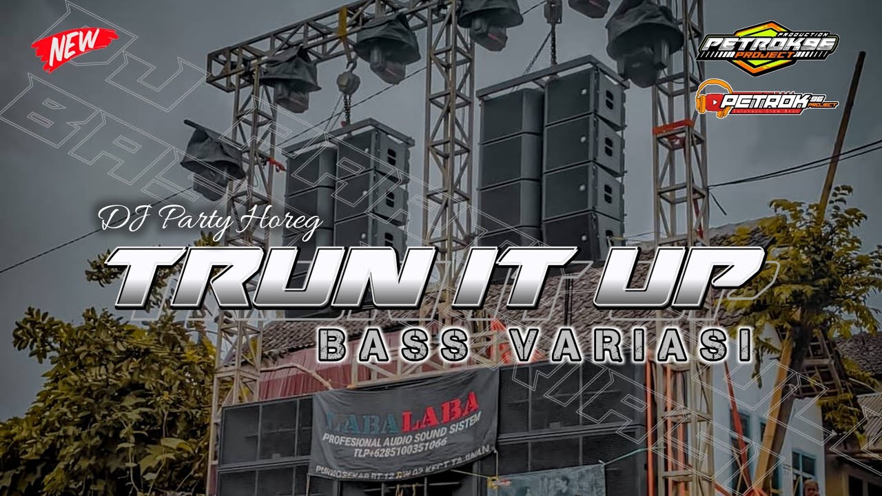 DJ BASS VARIASI TRUN IT UP PARTY FULL BASS || by PETROK 96 - YouTube