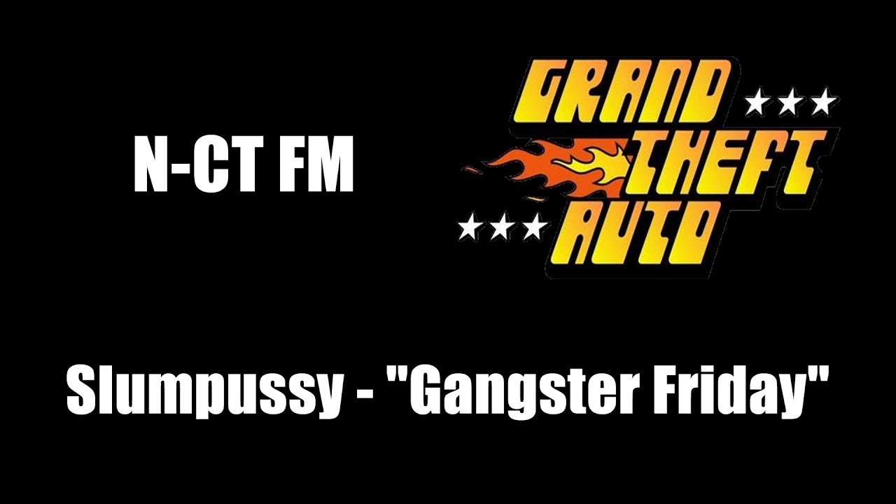 GTA 1 (GTA I) - N-CT FM | Slumpussy - "Gangster Friday"
