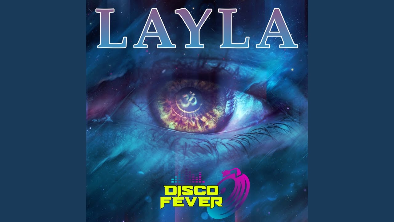 Layla - YouTube