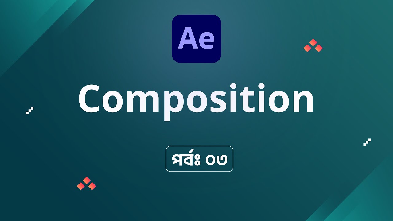 After Effects Lesson 3 | Composition - YouTube