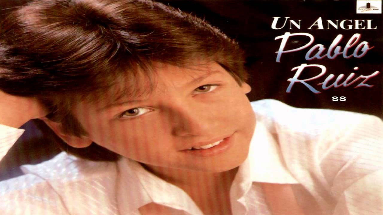 Pablo Ruiz (1985) - Mis Primeros Exitos (Album completo) - YouTube