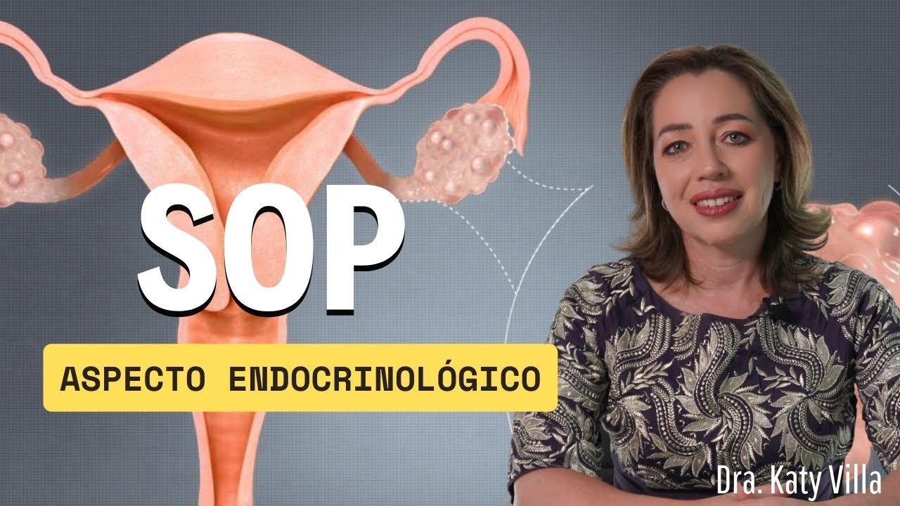 SOP. Síndrome de Ovario Poliquístico. Aspecto Endocrinológico. Dra ...