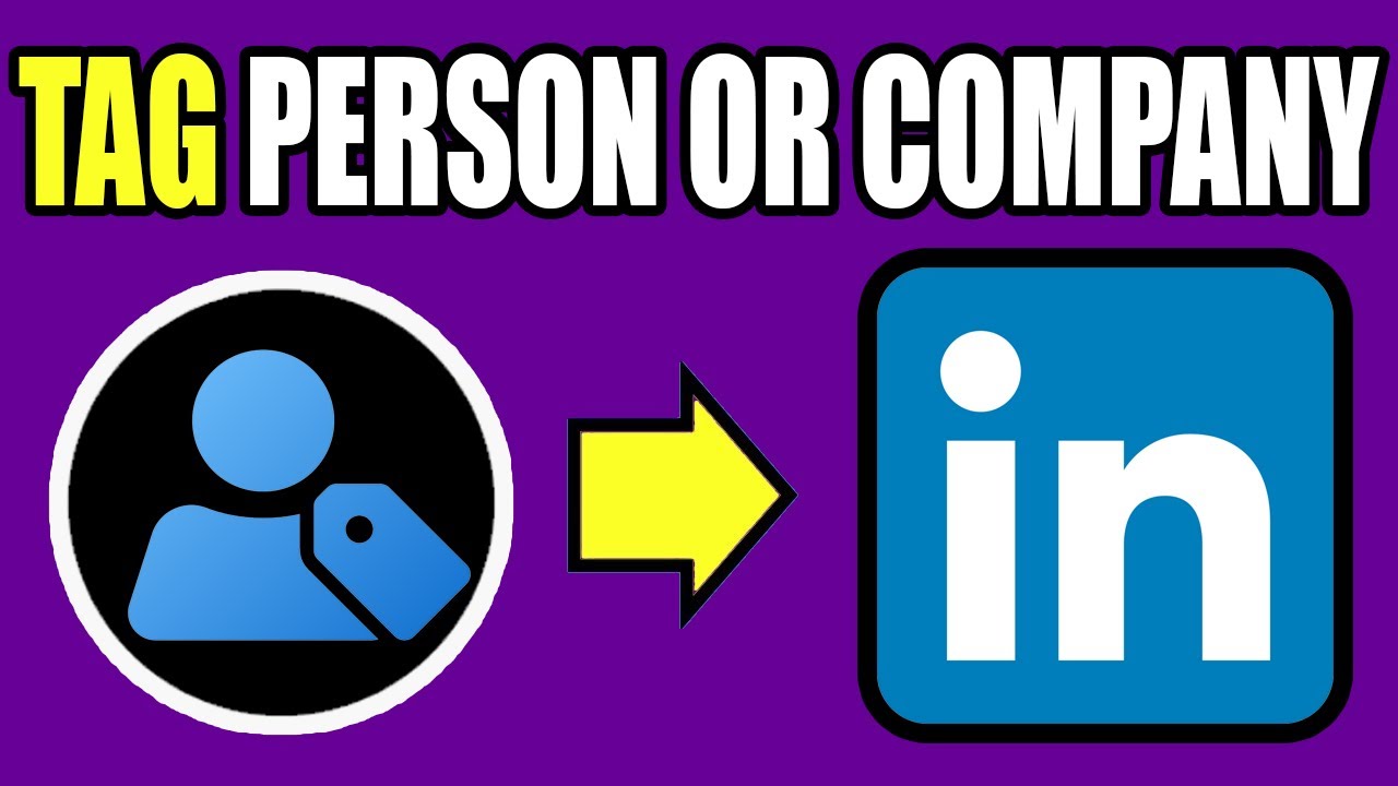 How To Tag A Person Or Company On Linkedin | Tag People On Linkedin ...