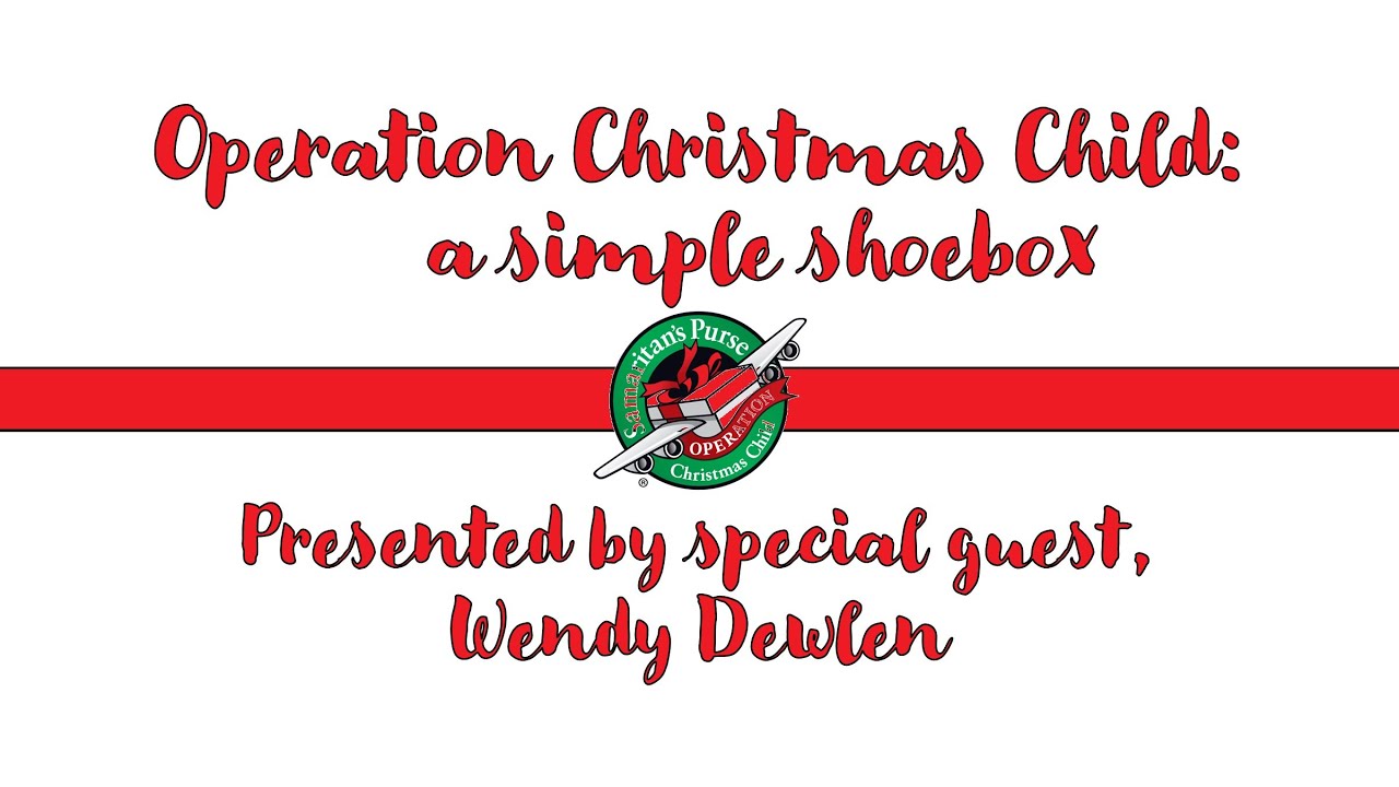 10-02-22 Special Guest, Wendy Dewlen presents "Operation Christmas ...