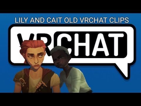 LILY AND CAIT'S OLD VRCHAT CLIPS - YouTube