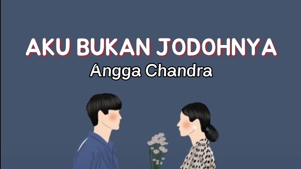 Tri Suaka - Aku Bukan Jodohnya | Cover Angga Chandra (Lirik) - YouTube