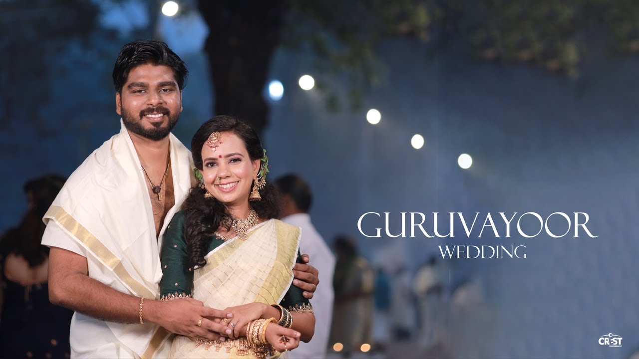 GURUVAYOOR WEDDING | Witness the glory of Kerala Hindu wedding | CREST ...