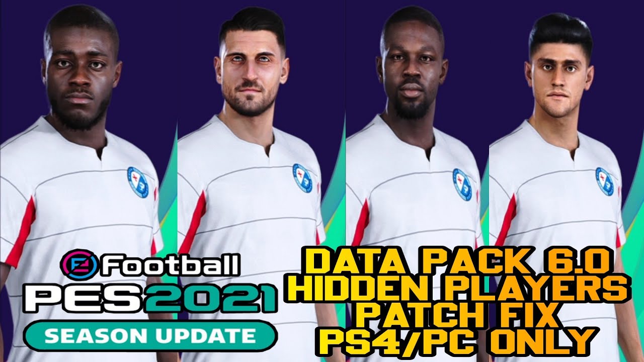 PES 2021 Data Pack 6 Hidden Players Patch Fix (PS4 & PC Only) - YouTube