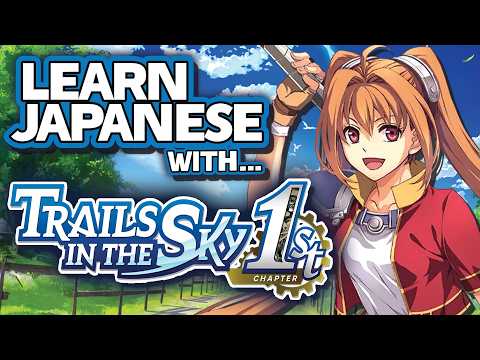 LEARN JAPANESE with Trails in the Sky 1st Chapter! - Vocab Series #57