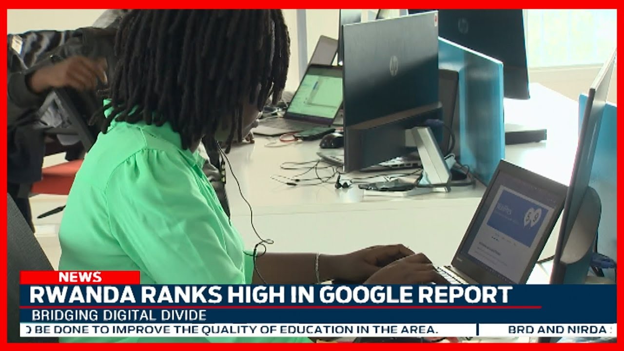 Rwanda Ranks High in Google report - YouTube