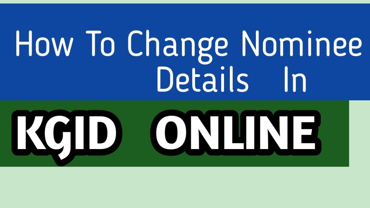 # KGID Online # How To Change Nominee Details in KGID # - YouTube