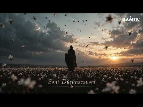 Səni Düşünəcəyəm  - Nağme Müzikal