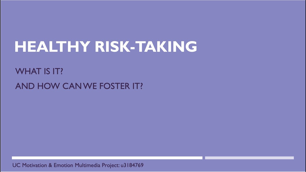 Healthy risk-taking: a motivation and emotion assignment - YouTube
