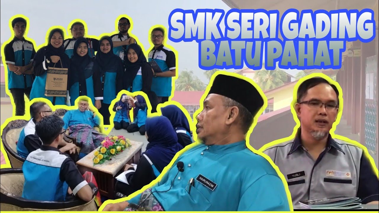 WAWANCARA SEKOLAH: SMK Seri Gading Batu Bahat Mengenai Pengurusan ...