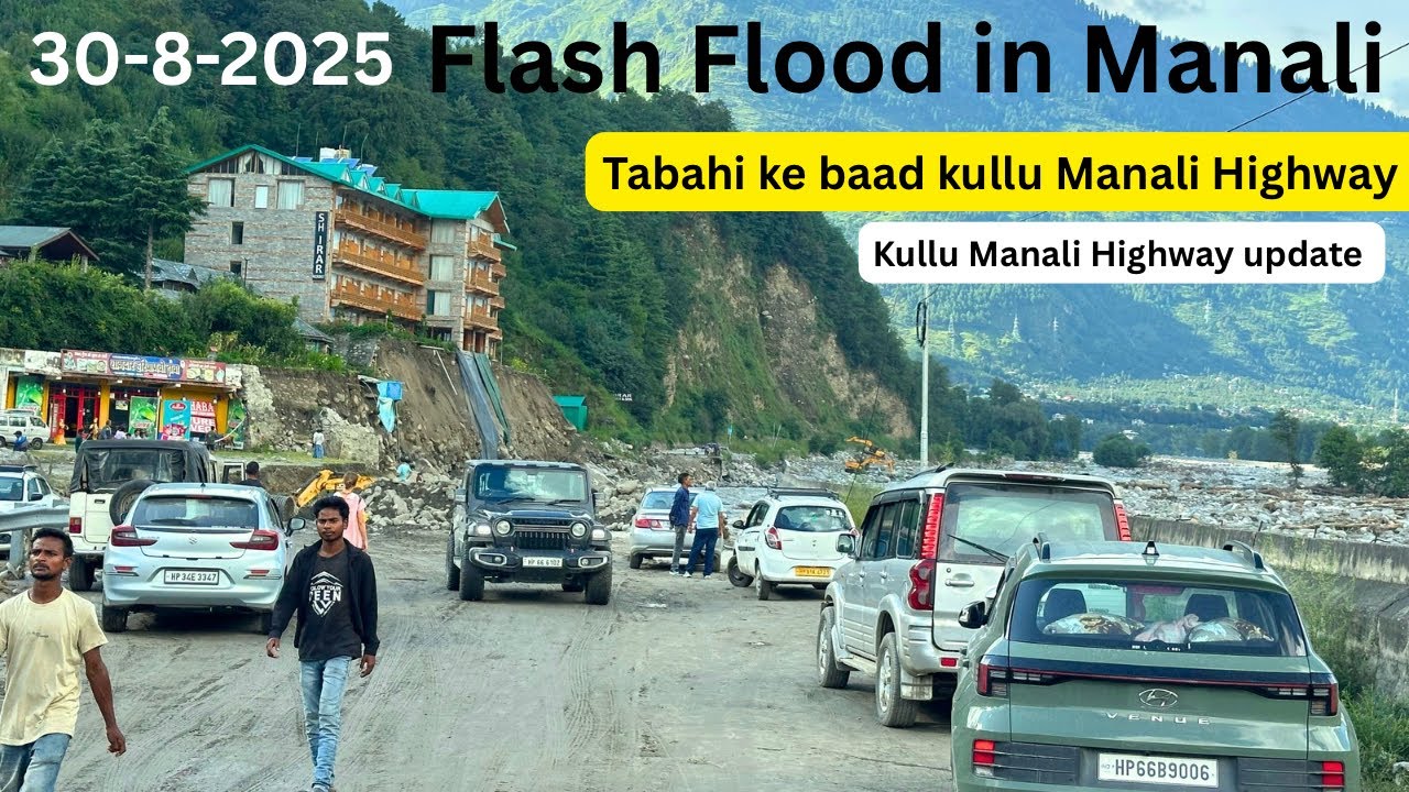Kullu Manali Highway update || Manali Flash flood 😭😭|| After Flash ...