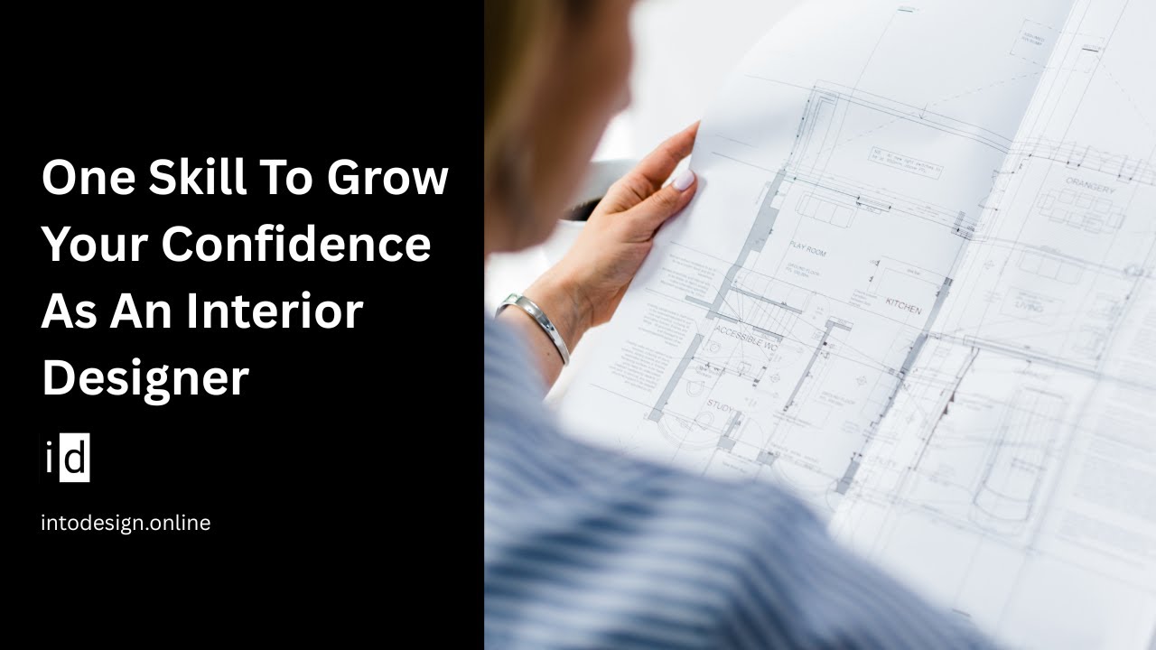 One Skill To Grow Your Confidence As An Interior Designer - YouTube