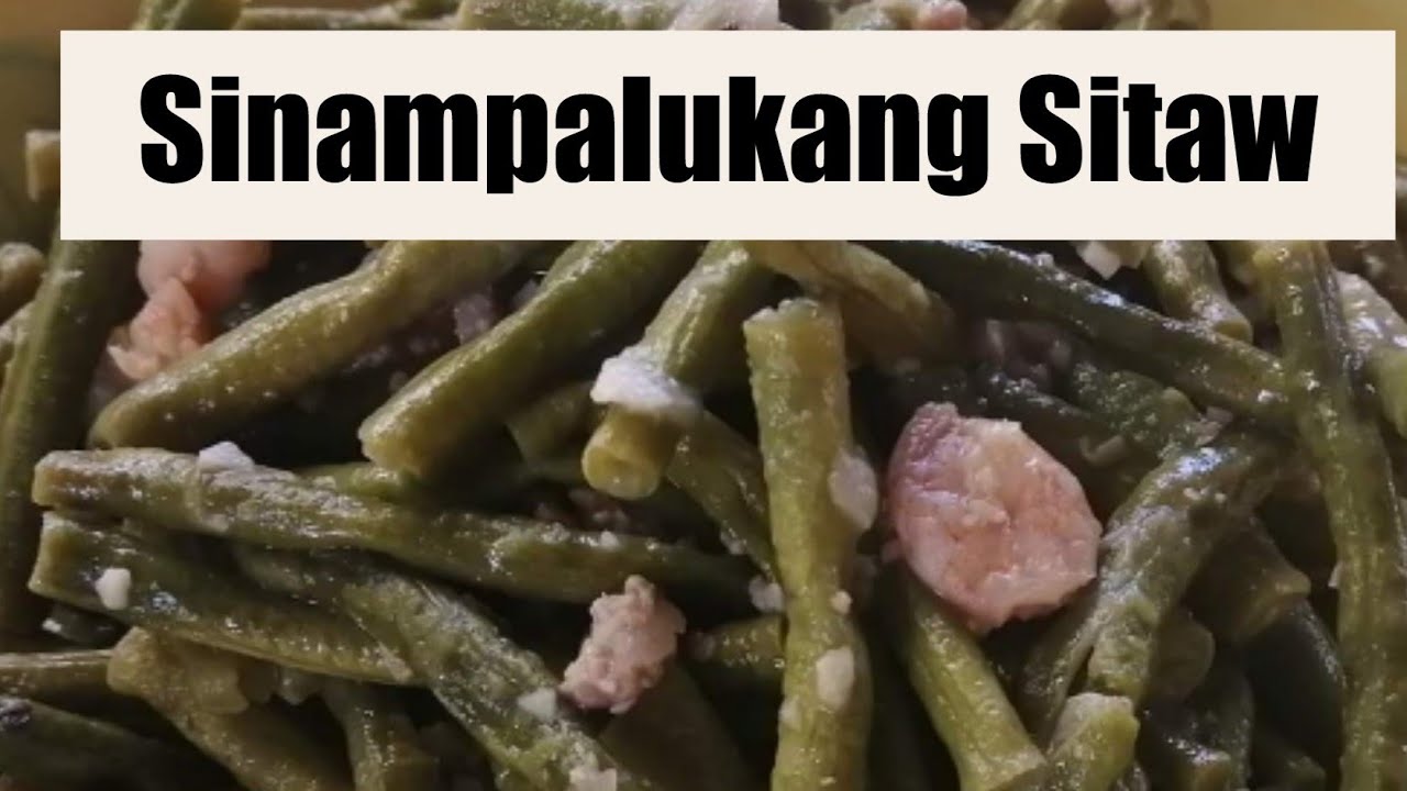 Sinampalukang Sitaw/Alpang Kamangyang - YouTube