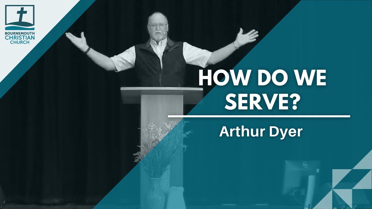 How do we serve? - Arthur Dyer - YouTube