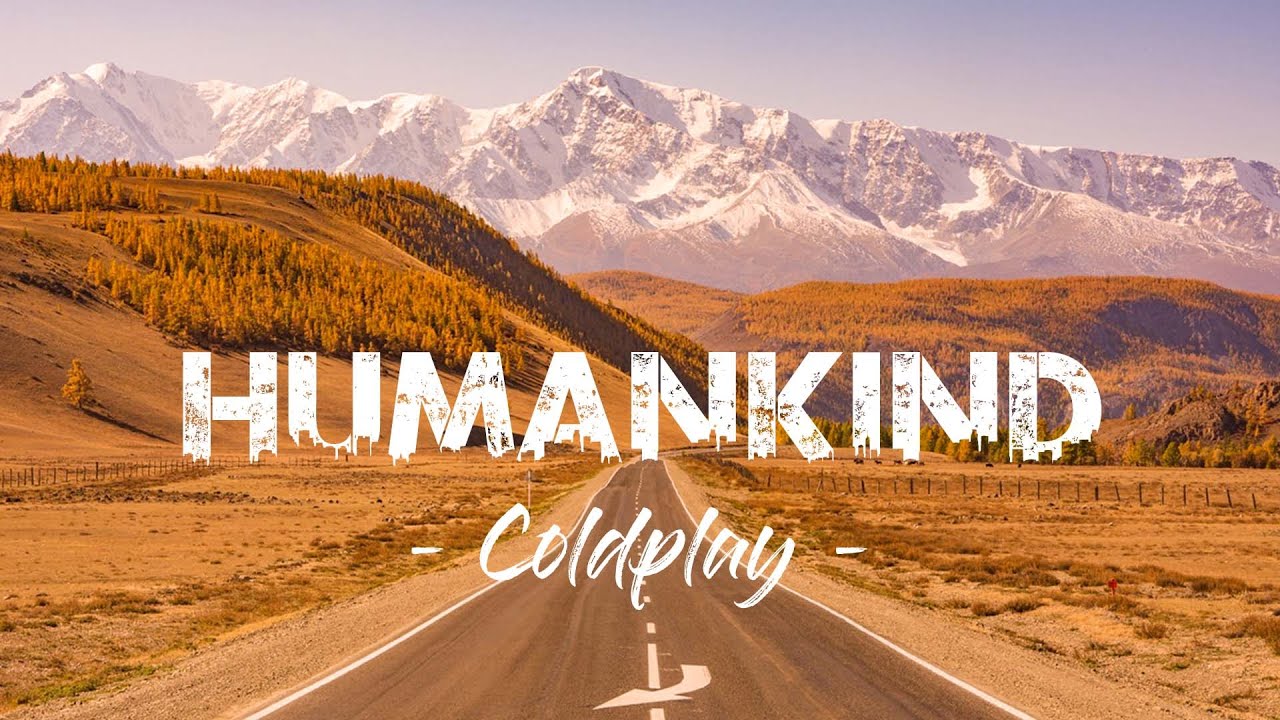 Coldplay - Humankind ( Lyric Video ) - YouTube