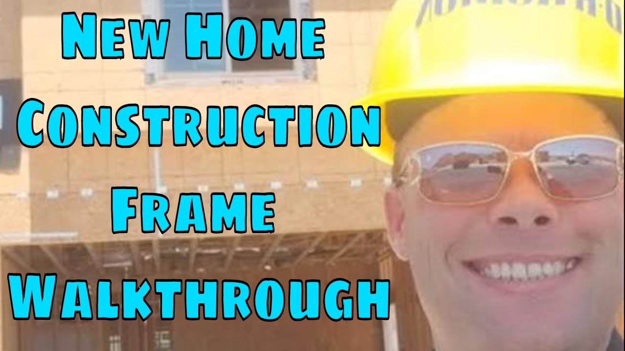 New Home Construction Frame Walkthrough! - YouTube