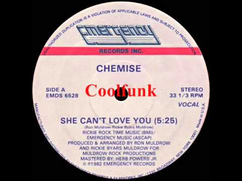 Chemise - She Can't Love You (12\