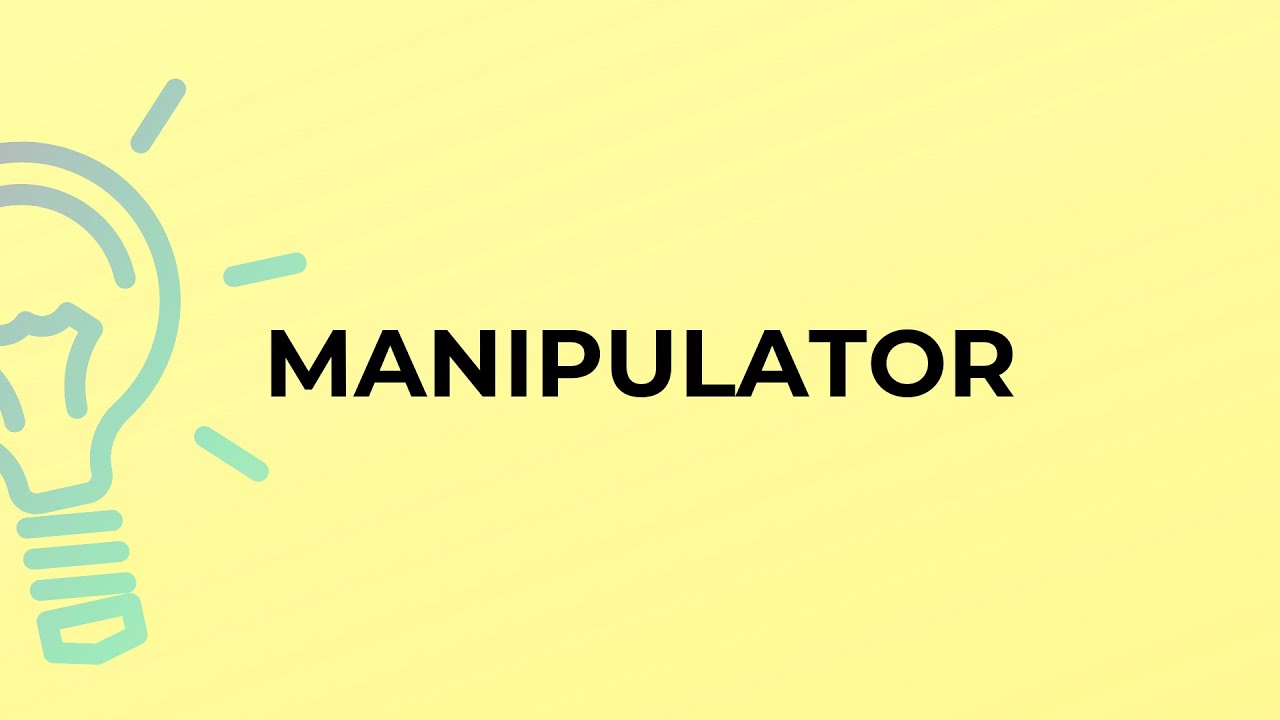 What is the meaning of the word MANIPULATOR? - YouTube