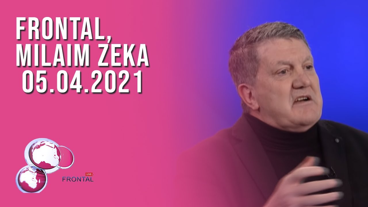 FRONTAL, Milaim Zeka - 05.04.2021 | T7 - YouTube