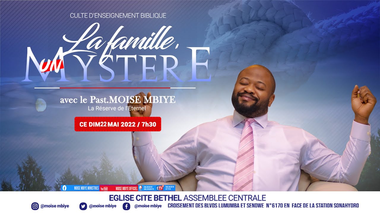 Thème : La famille, un mystère | Part. 3 | Dim 22 mai 2022 | Pasteur ...