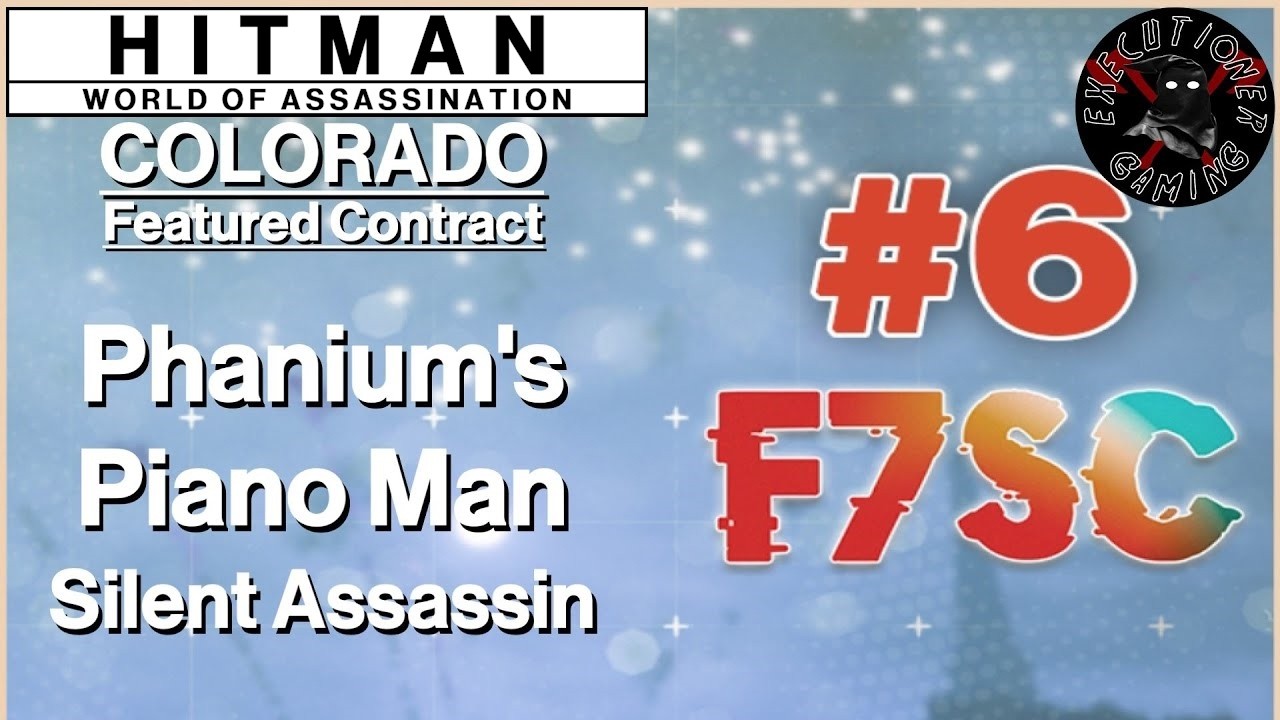 Hitman 3: Colorado - Featured Contract - Phanium's Piano Man - Silent ...