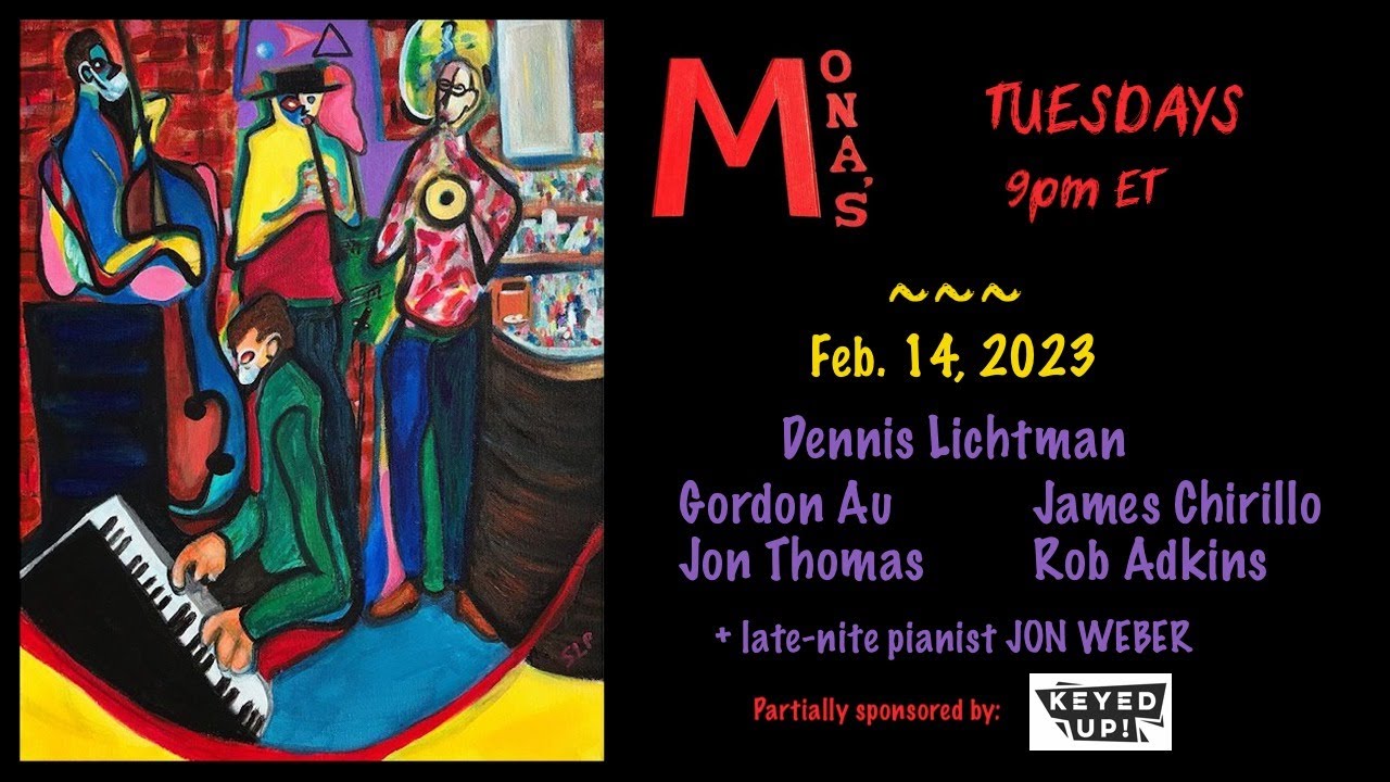 Jazz at Mona's NYC - 2/14/23 - Lichtman, Au, Chirillo, Thomas, Adkins ...