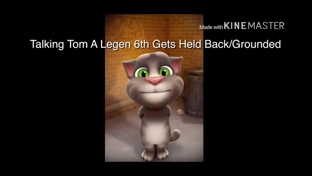 Talking Tom A Legen 6th Gets Held Back/Grounded - YouTube
