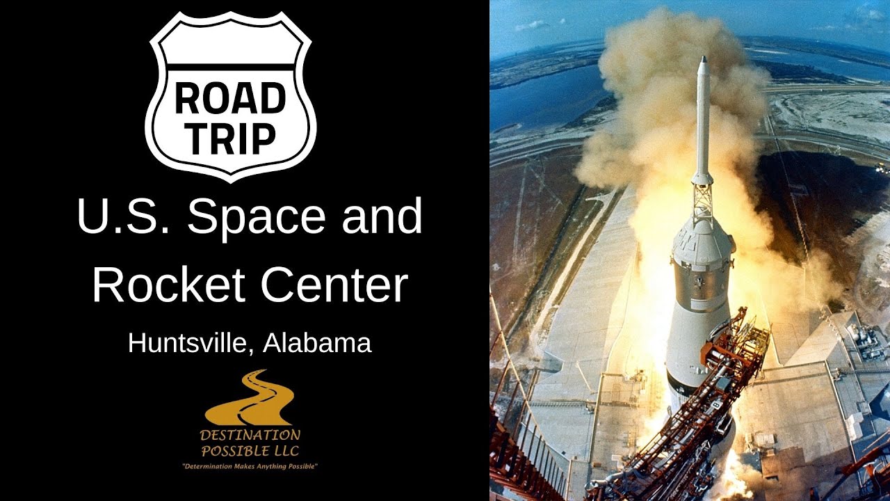 U.S. Space and Rocket Center - Huntsville, Alabama - Road Trip with ...