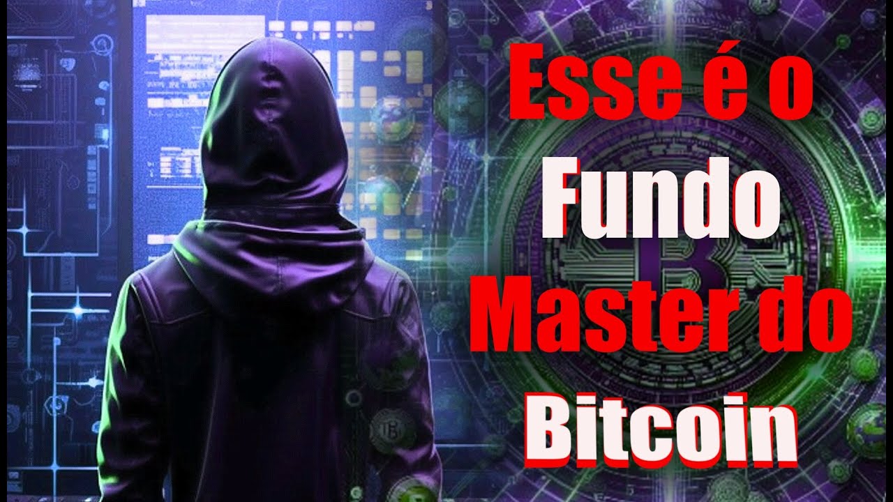 ESSE SERÁ O FUNDO MASTER DO BITCOIN - YouTube