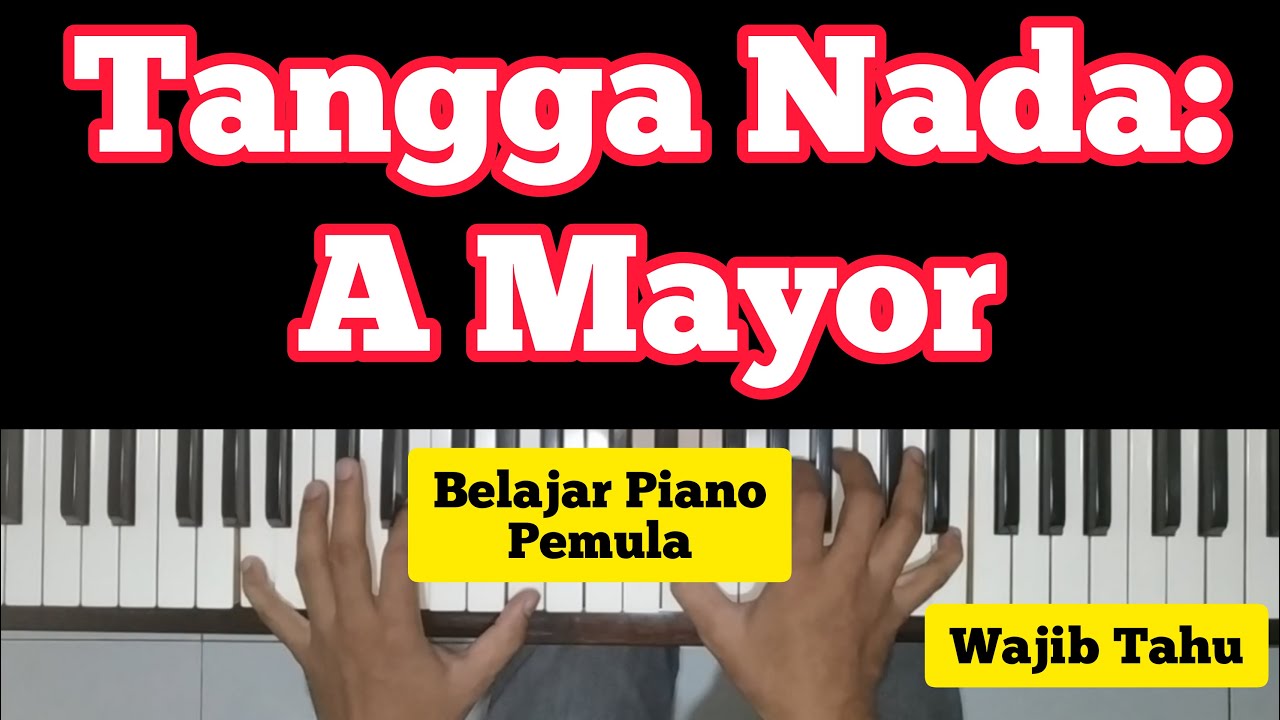 Belajar Piano Pemula: Tangga Nada A Mayor 1 Oktaf - YouTube