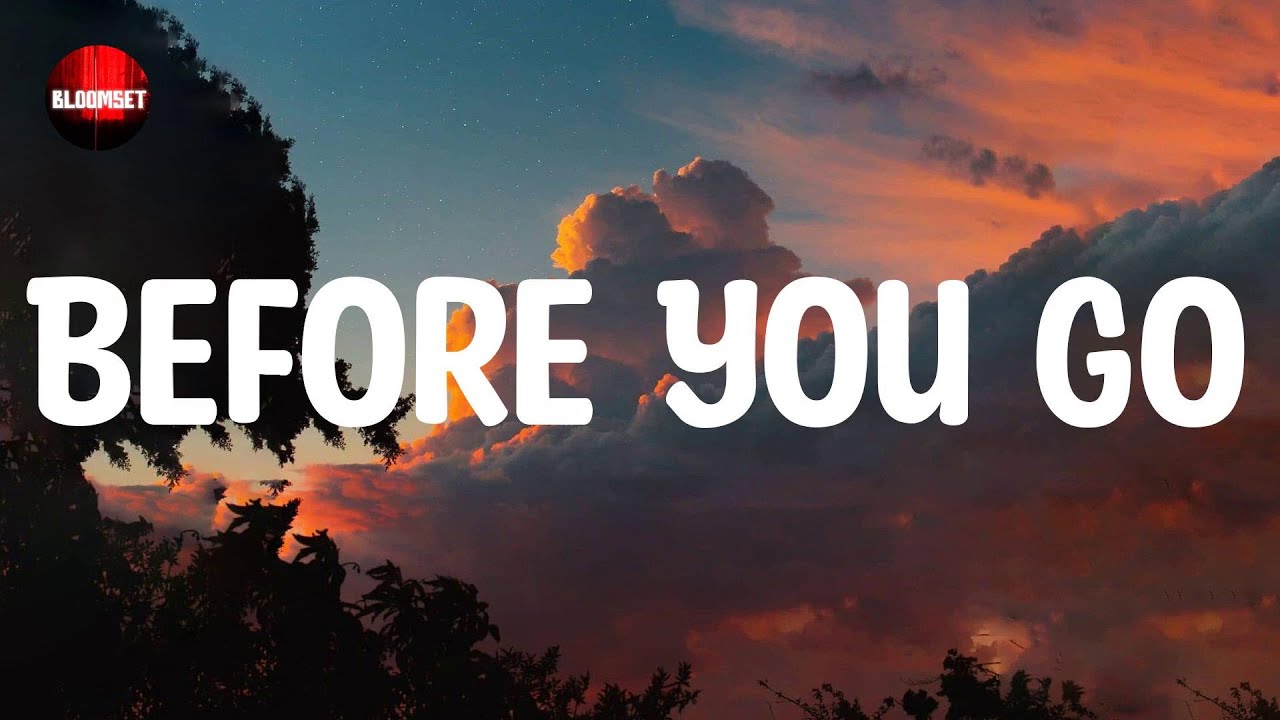 Before You Go - Lewis Capaldi (Lyric video) - YouTube