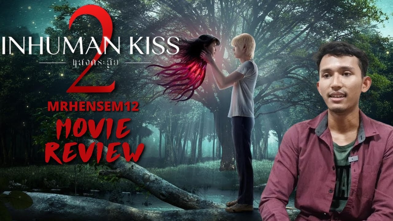 INHUMAN KISS 2 (2023) MOVIE REVIEW | Horror | Krasue | Thailand | Romance | Seram - YouTube