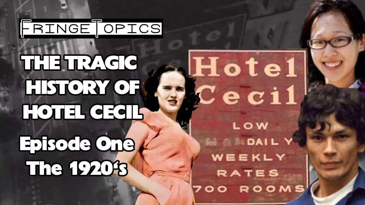 The Tragic History Of Hotel Cecil Episode One The 1920's - YouTube