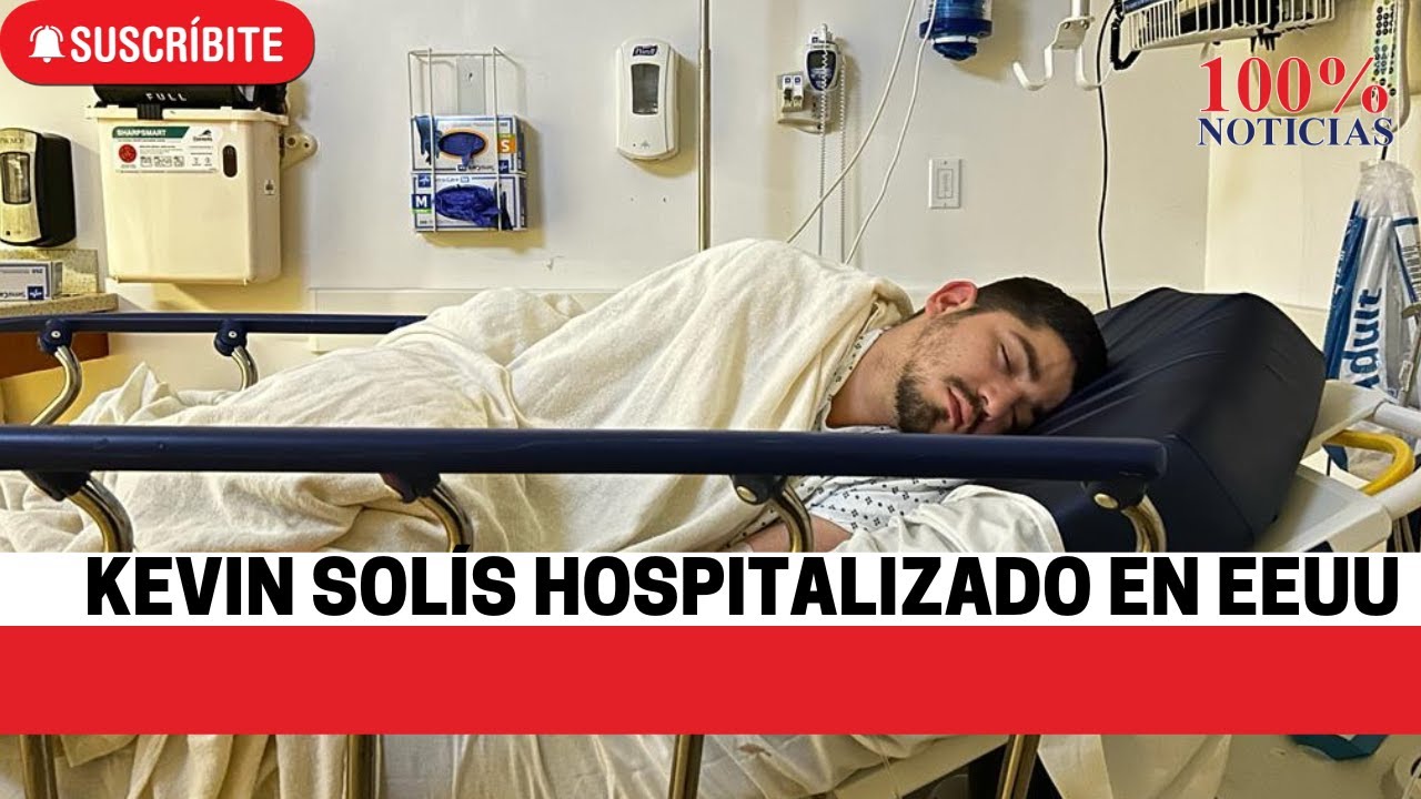 Kevin Solís hospitalizado en EEUU, sufrió una parálisis en la mitad de ...