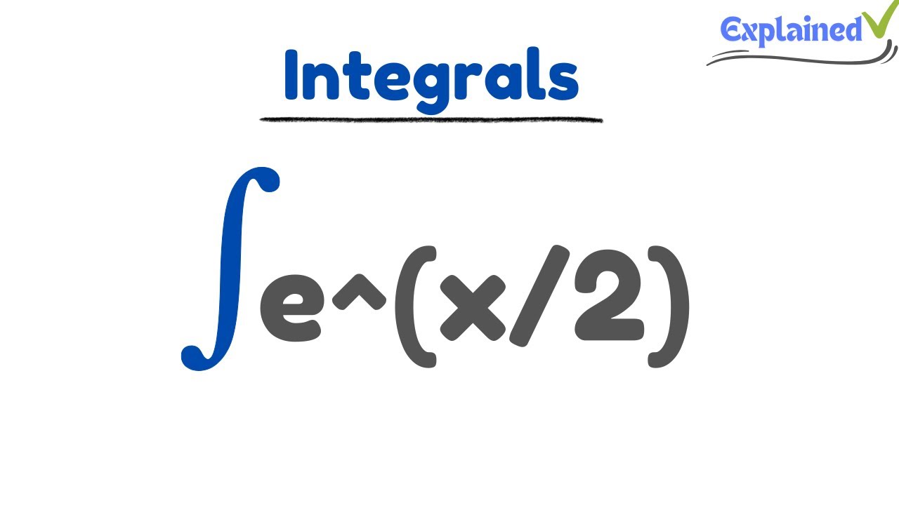 Integral of e^(x/2) (substitution) - YouTube