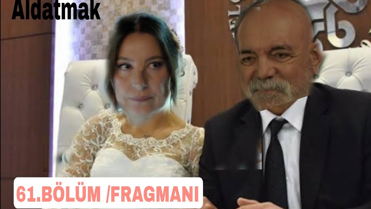 #aldatmak / 61.BÖLÜM / FRAGMANI - YouTube
